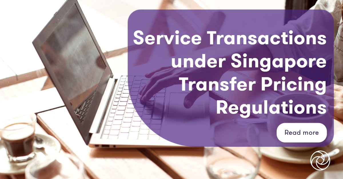 Service Transactions under Singapore Transfer Pricing Regulations | Grant Thornton Singapore